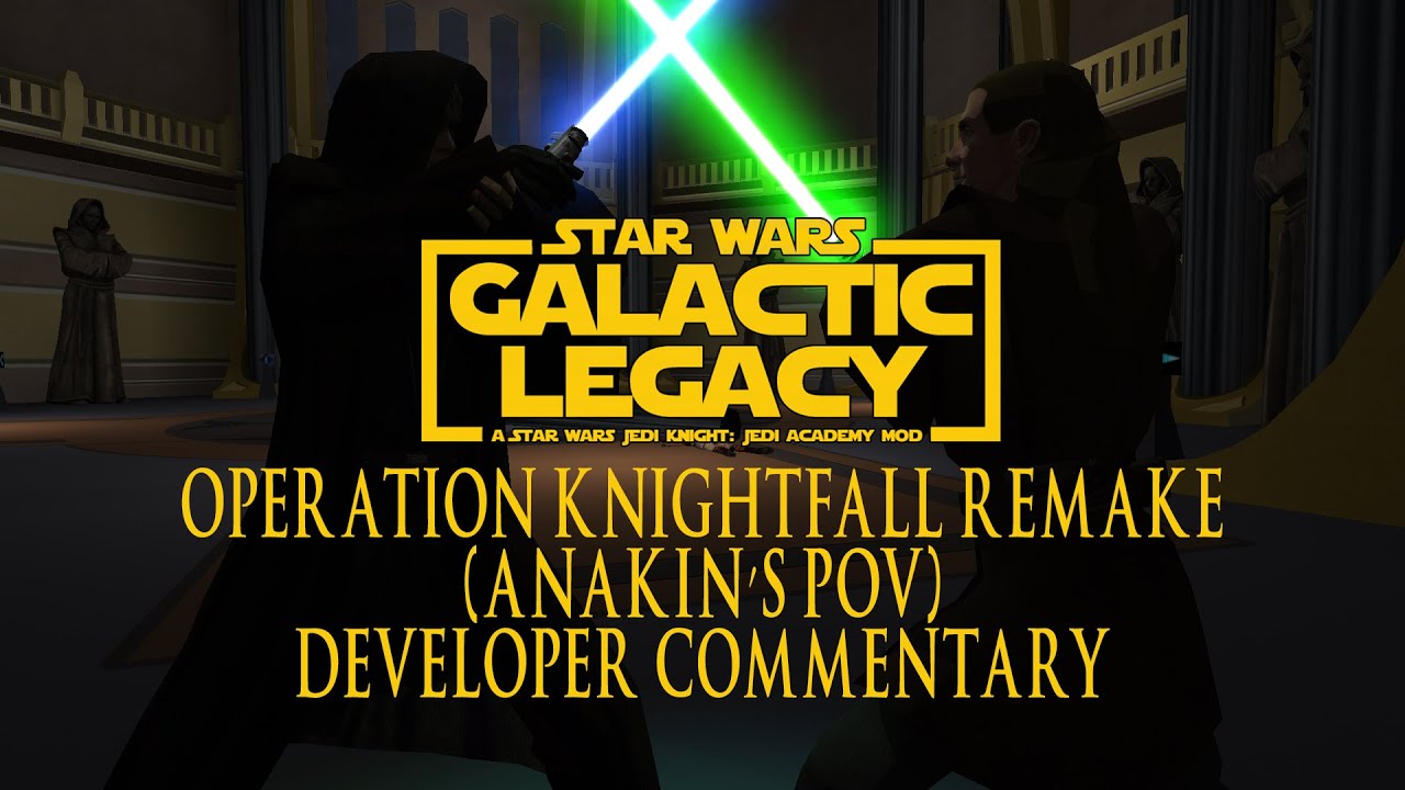 Star Wars: Galactic Legacy Developer Commentary: Operation Knightfall ...