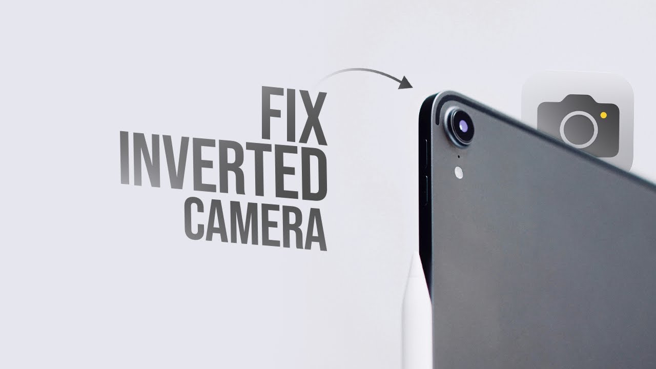 How to Fix Inverted Camera on iPad (tutorial) - YouTube