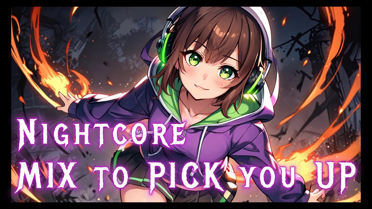 NIGHTCORE MIX - TO PICK YOU UP (FEMALE VOCALS) #animemusic #nightcore ...