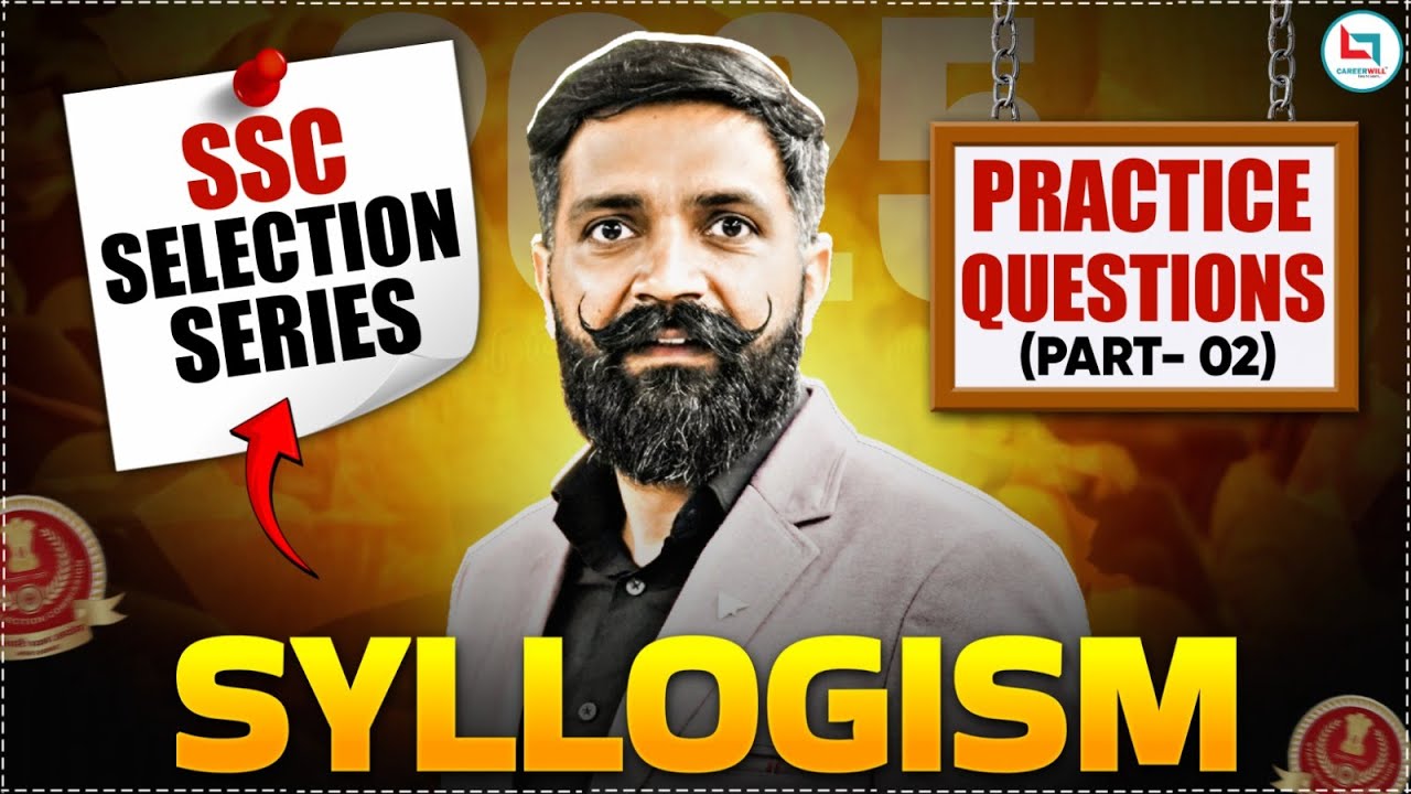 SSC | Syllogism | Reasoning Practice Set #2 | Selection Series ...