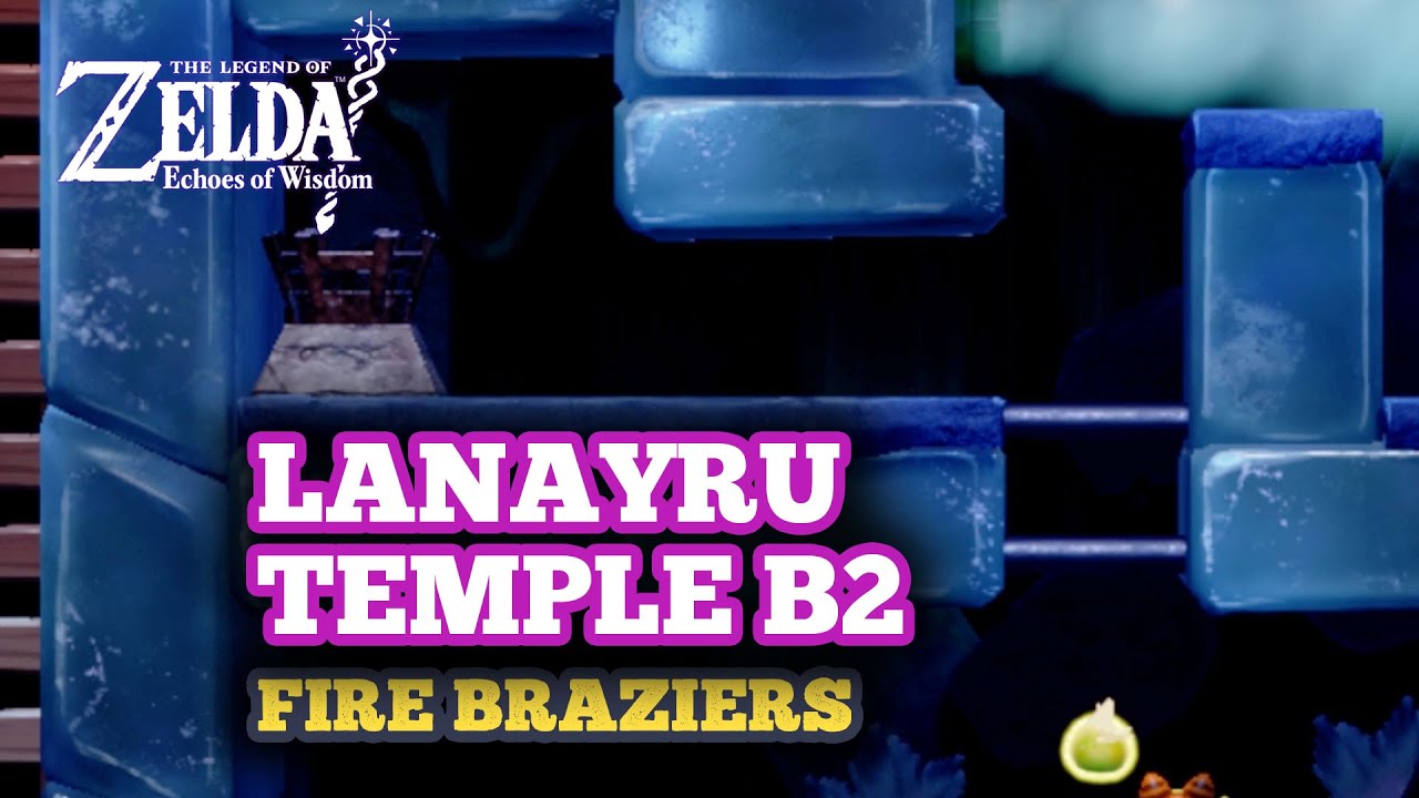 How to Light Up Fire Braziers in B2 Lanayru Temple in Zelda Echoes of ...