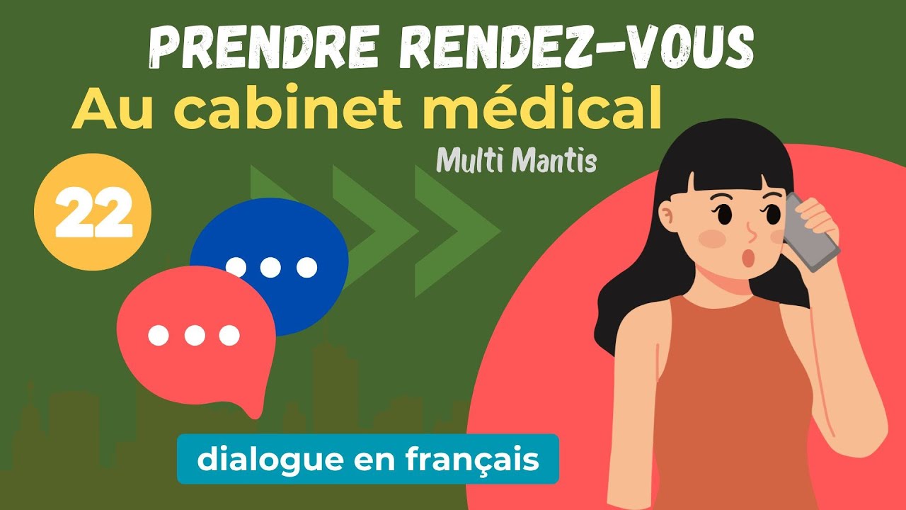 Dialogue en français Nº 22: Prendre rendez-vous - Au cabinet médical ...