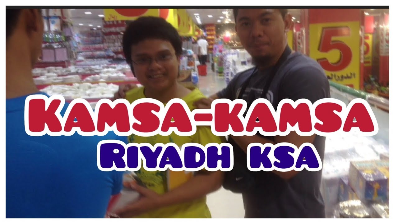 KAMSA KAMSA IN RIYADH - YouTube