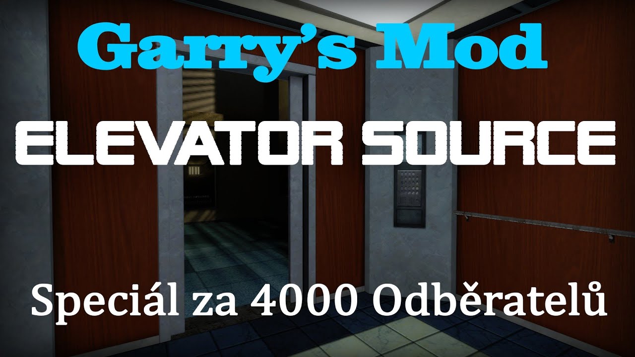[Garry's Mod] Elevator Source - Speciál za 4000 Oběratelů! - YouTube