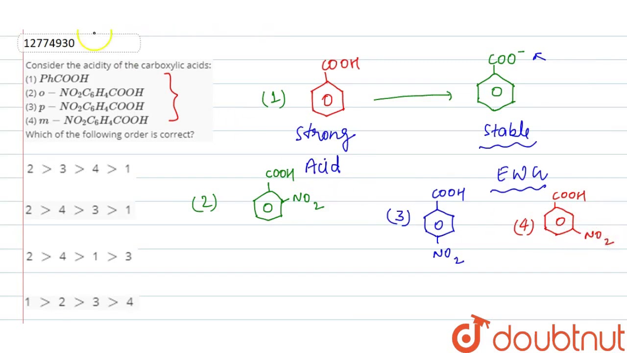 Consider the acidity of the carboxylic acids: (1) `PhCOOH` (2) `o-NO_(2 ...