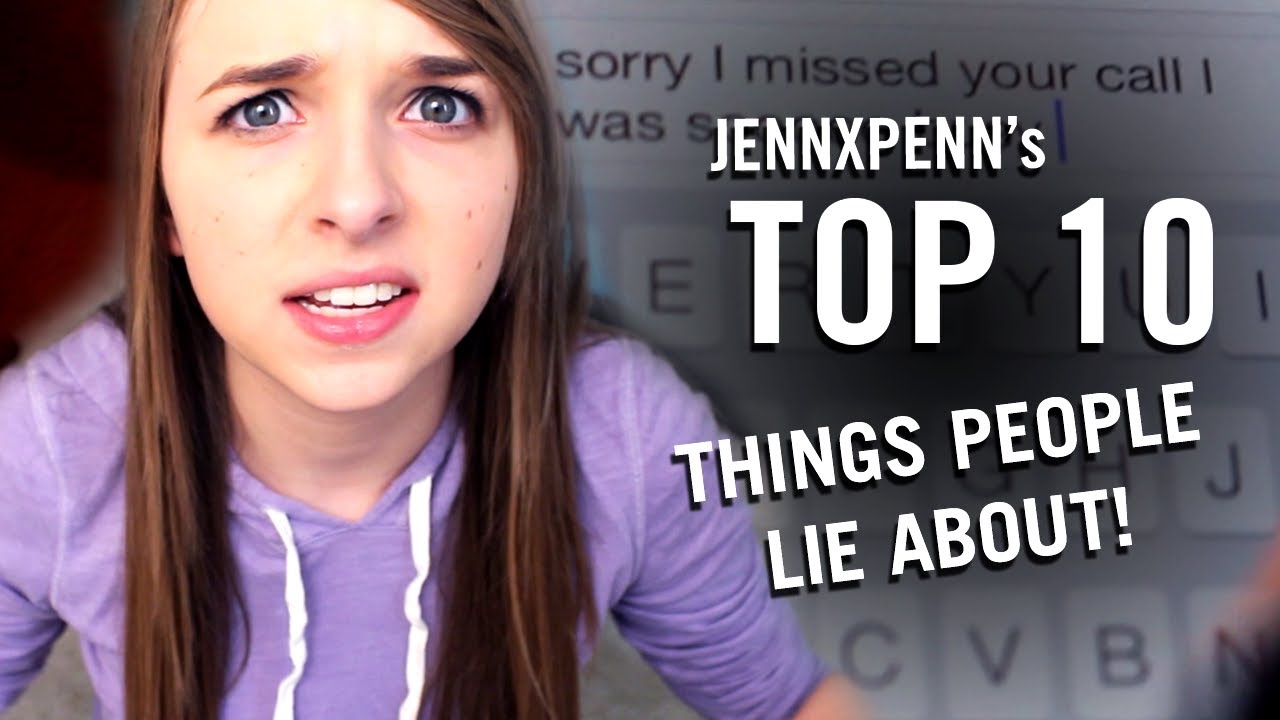 Jennxpenn's Top 10 Things That People Lie About - YouTube
