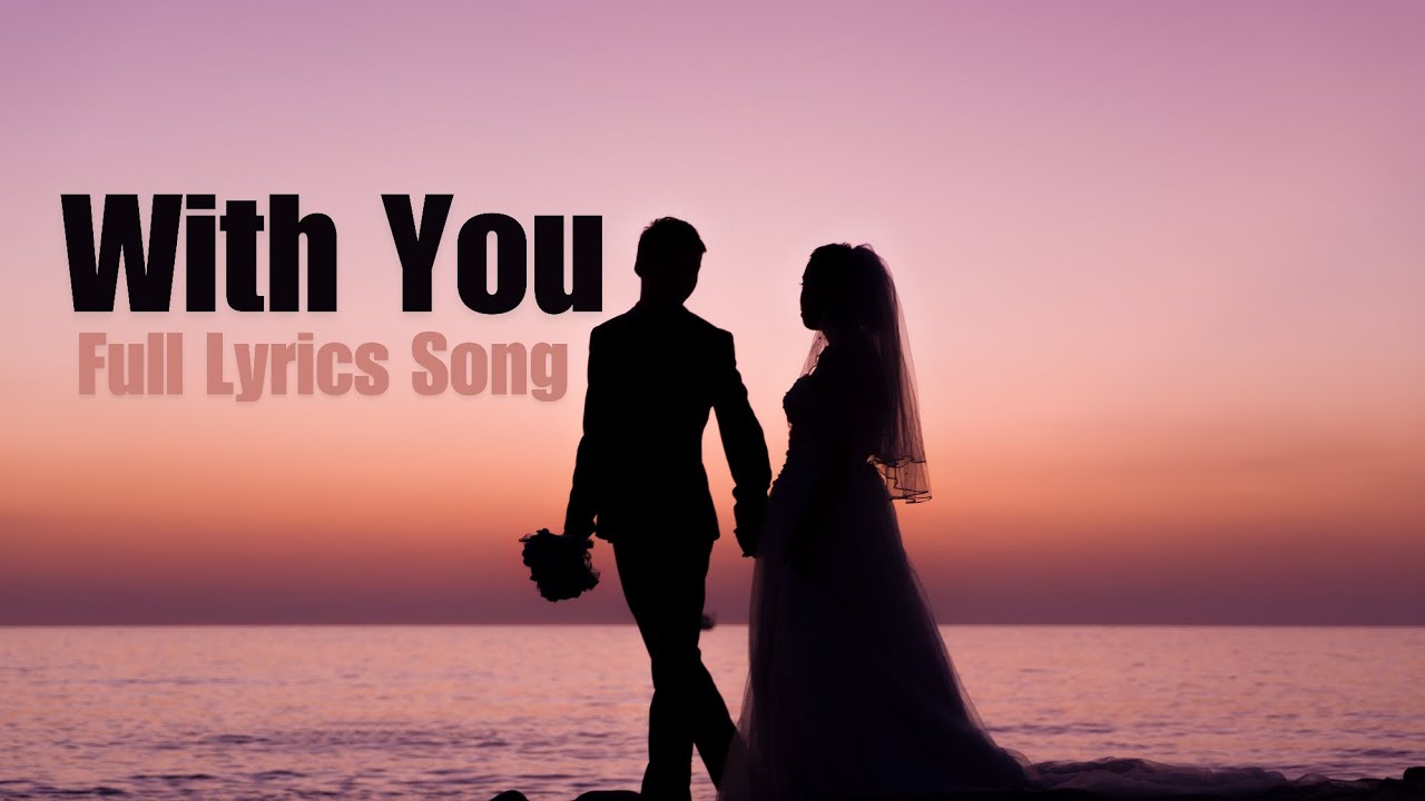 With You Official English Love Song | Romantic & Emotional Lyrics #fyp ...