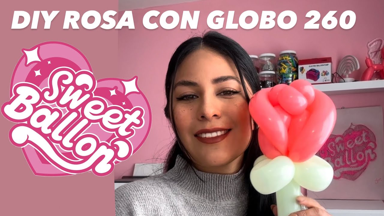Rosa con Globo 260 🌹 @SweetBallon.mx DIY/TUTORIAL - YouTube
