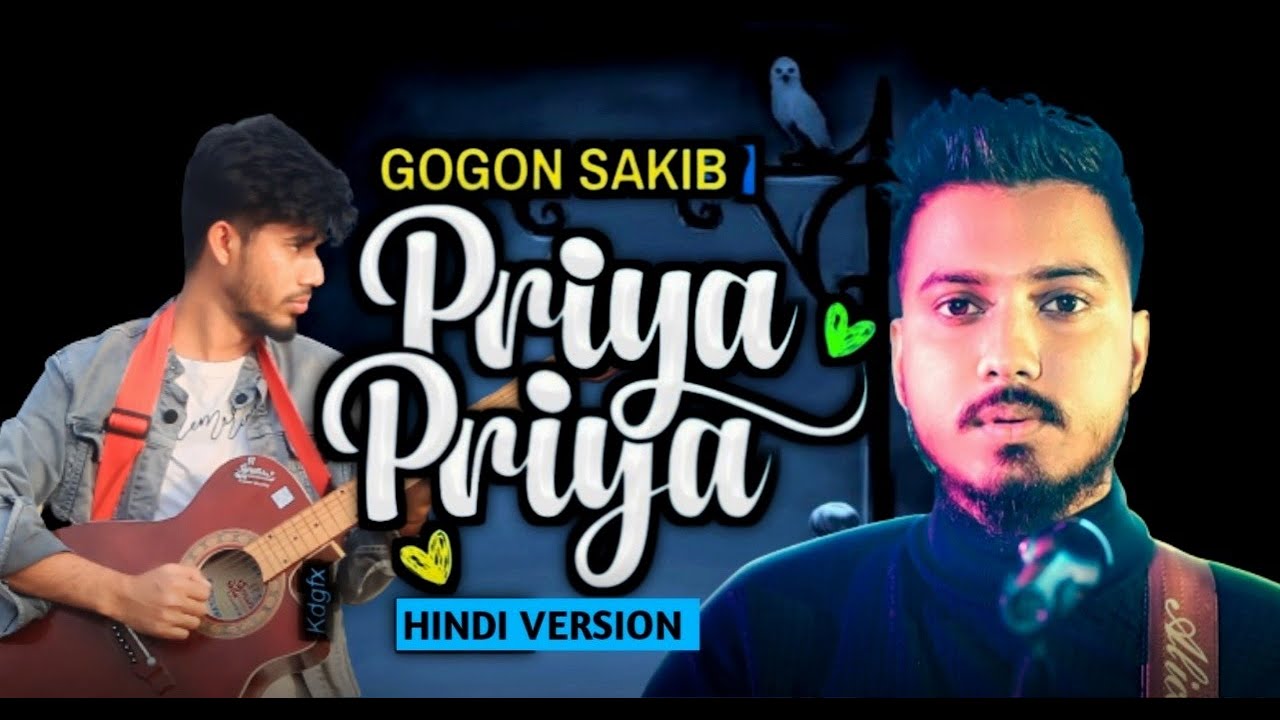 NESHAR NOUKA (Hindi Version) | GOGON SAKIB | Priya Priya Song | Hindi ...