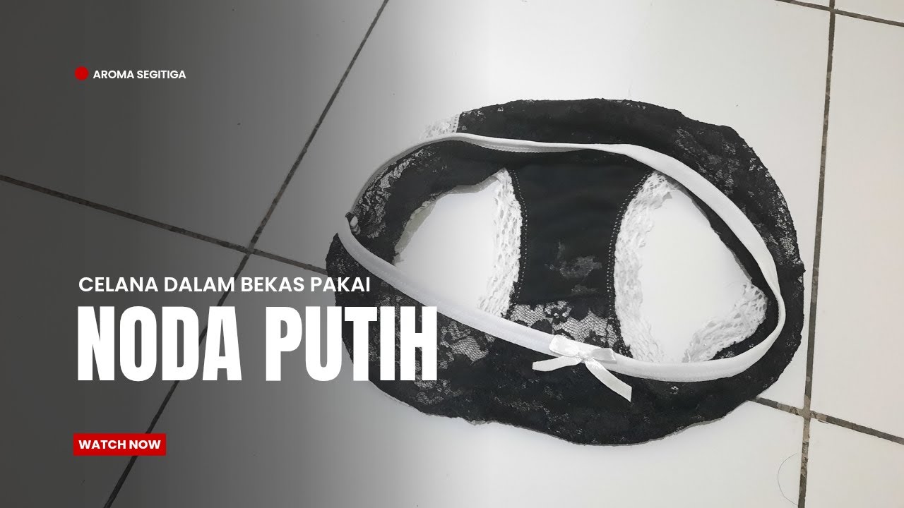 Celana Dalam Bekas Pakai,Noda Apa Tuh ️ - YouTube