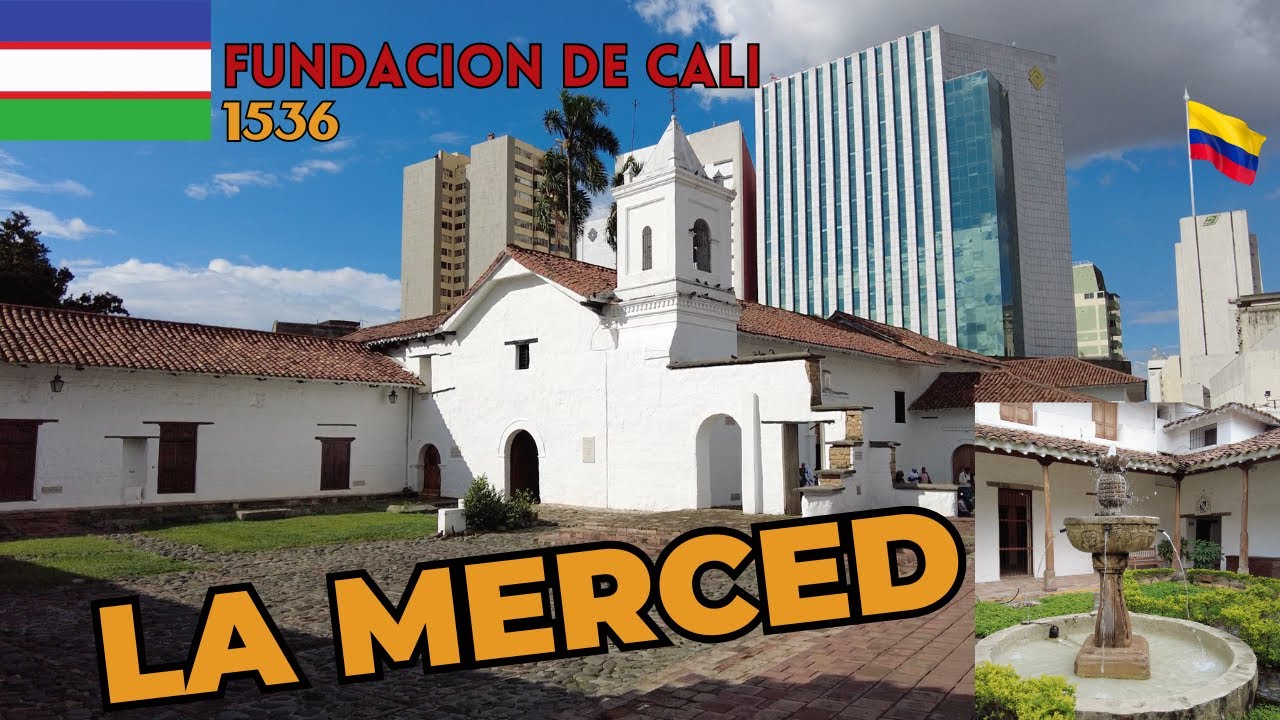 CALI 🇨🇴 LA MERCED ⛪ Historia de la fundacion - YouTube