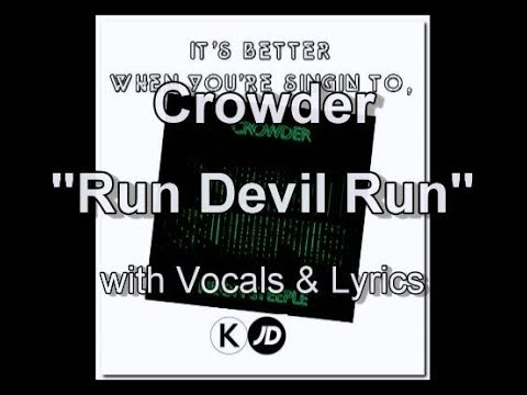 Crowder "Run Devil Run" with Vocals & Lyrics - YouTube