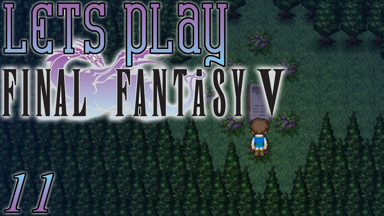Let's Play Final Fantasy V, Blind [Ep 11] - Bartz's Backstory at Lix ...