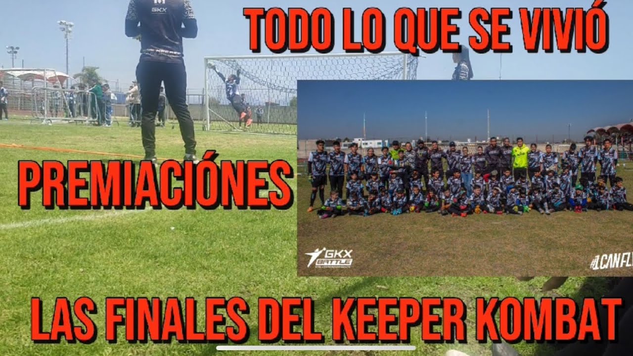 Cómo es participar en un Keeper Kombat, Todo el Evento y algunas de las ...