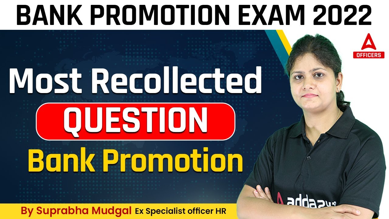 Bank Promotion Exam 2022 | Most Recollected Questions Bank Promotion ...