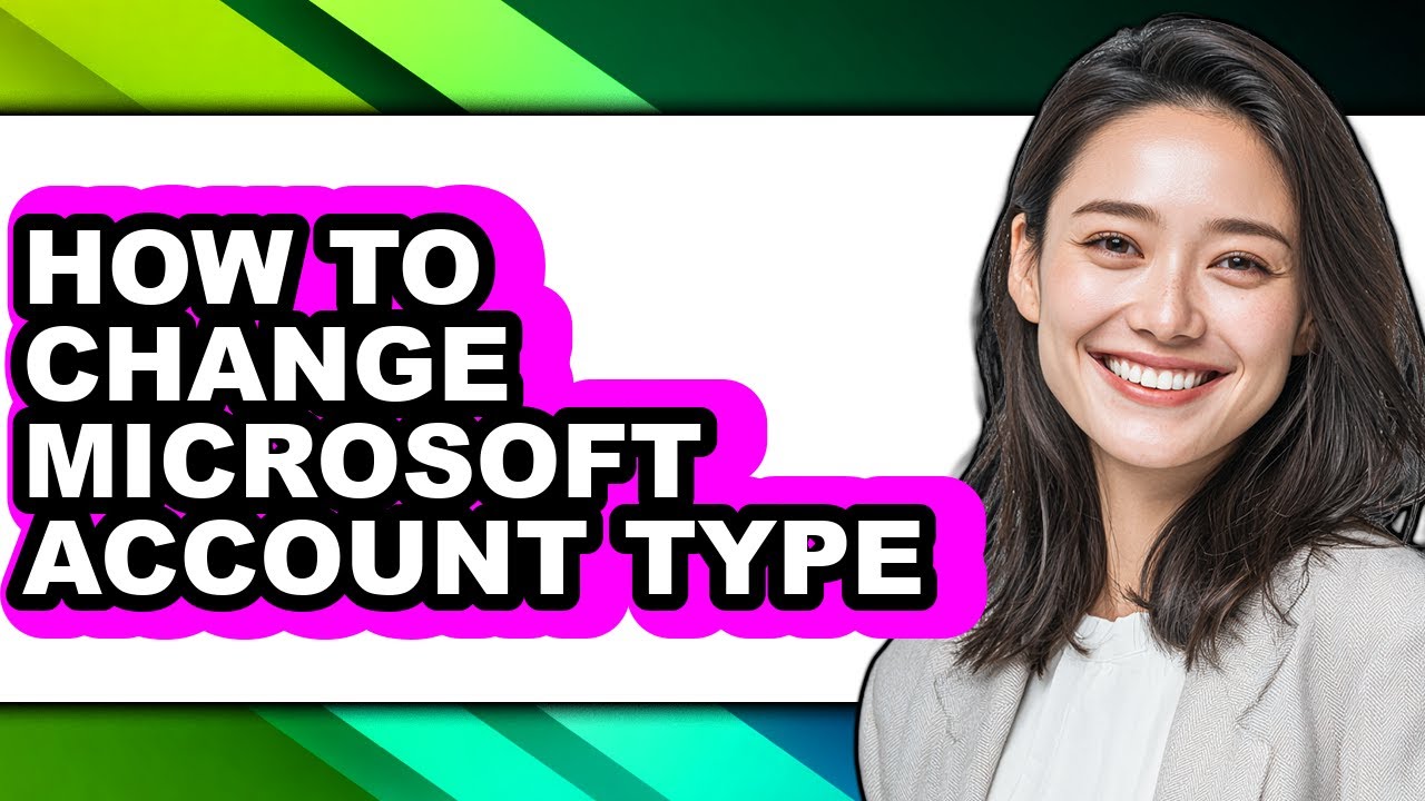 How to Change Microsoft Account Type (easy Method) - YouTube