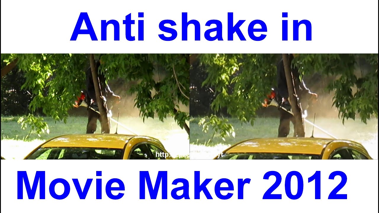 Anti shake problem with windows moviemaker - foptmyi