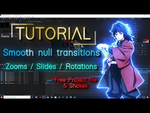 Smooth Null Transitions + SHAKES tutorial - After Effects AMV + FREE PROJECT FILE & SHAKES