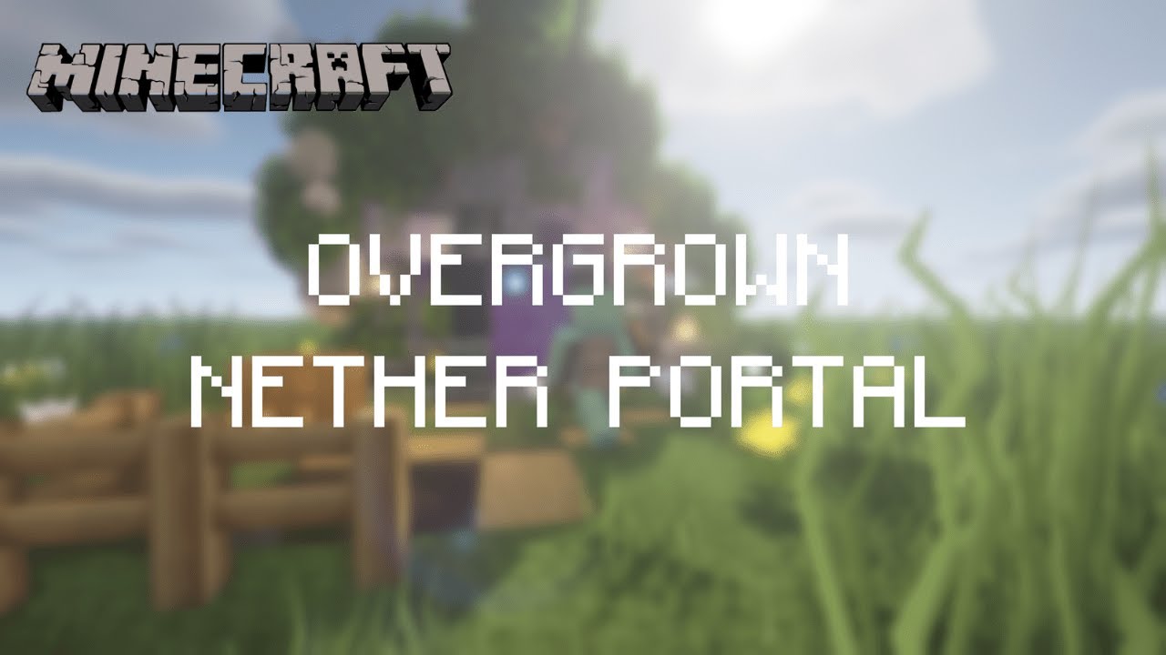 Minecraft: Freestyle Build - Building an Overgrown Nether Portal [1.18 ...