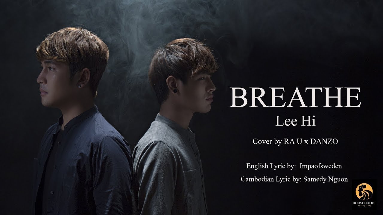 Breathe- Lee Hi cover by RaU x Danzo (Cambodian Version) - YouTube