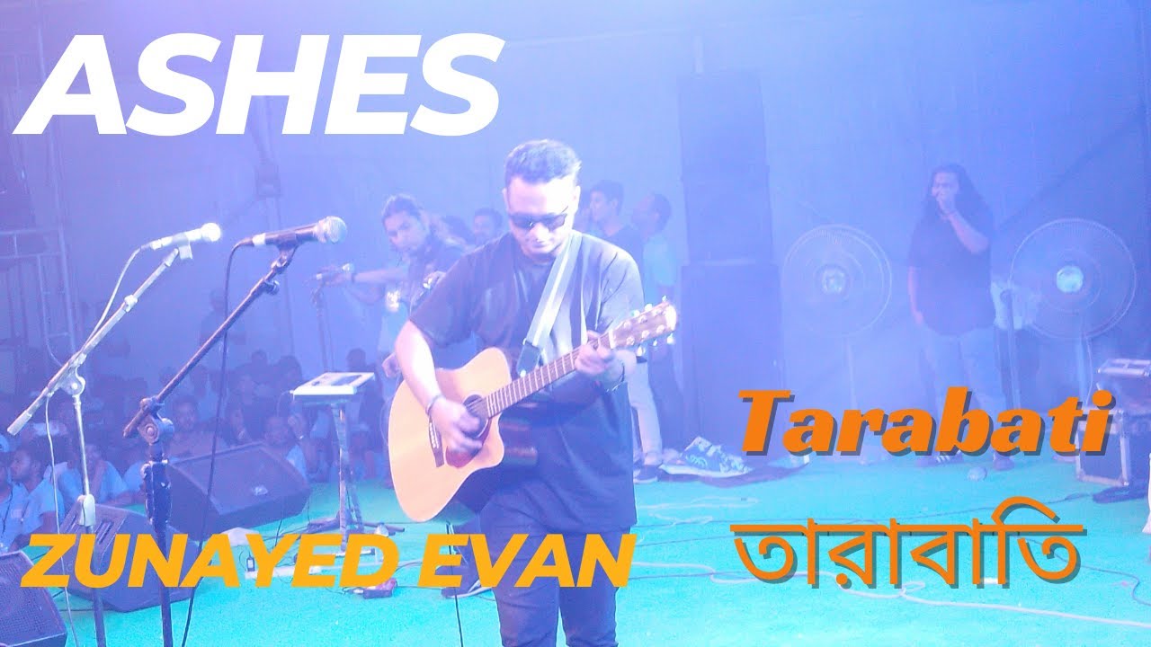 Tarabati (তারাবাতি) | zunayed evan | Ashes Tarabati Live At Kushtia ...
