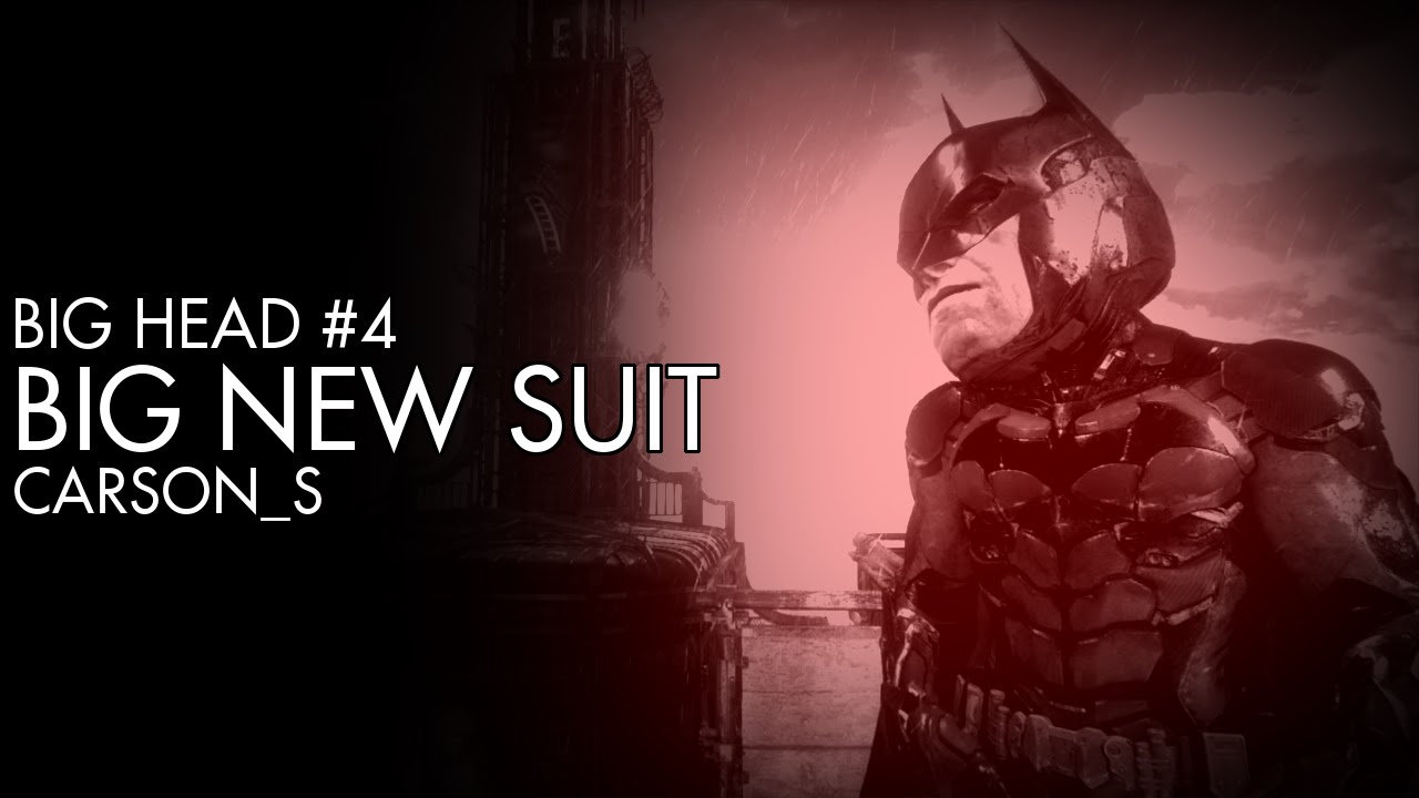 Batman: Arkham Knight - Big Head Mode Walkthrough #4 - Big New Suit ...