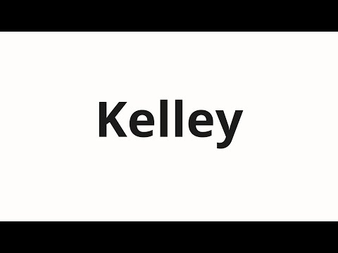 Kelley nasıl telaffuz edilir