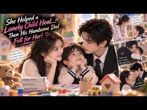 【ENG DUB | FULL】She Came to Help His Son But Ended Up Winning His Heart！#romance