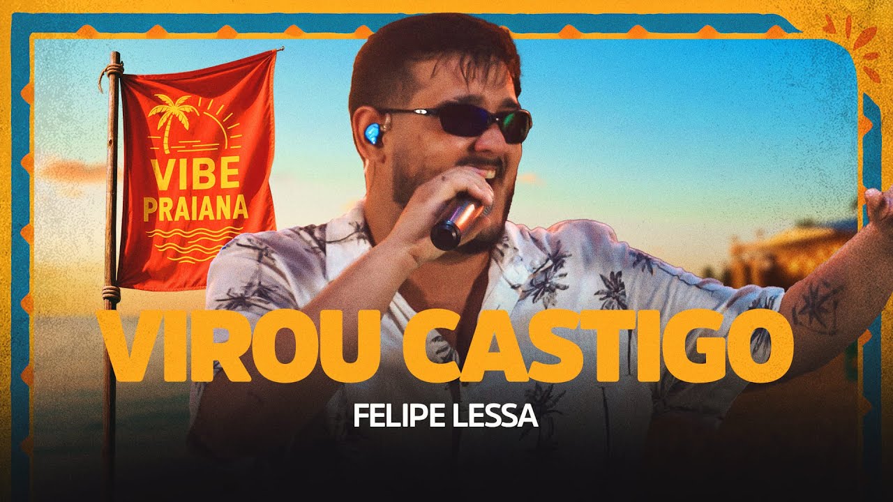 Felipe Lessa - Virou Castigo ( Vibe Praiana ) - YouTube