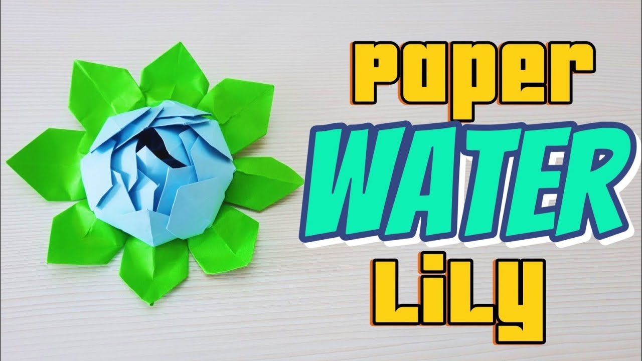 🪷 Paper Water Lily / Origami Water Lily / How to make a Wonderful Water ...