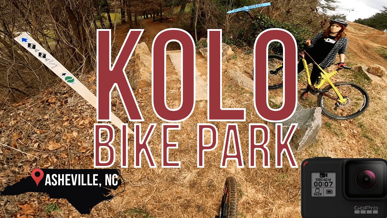 KOLO BIKE PARK | Asheville, NC - YouTube