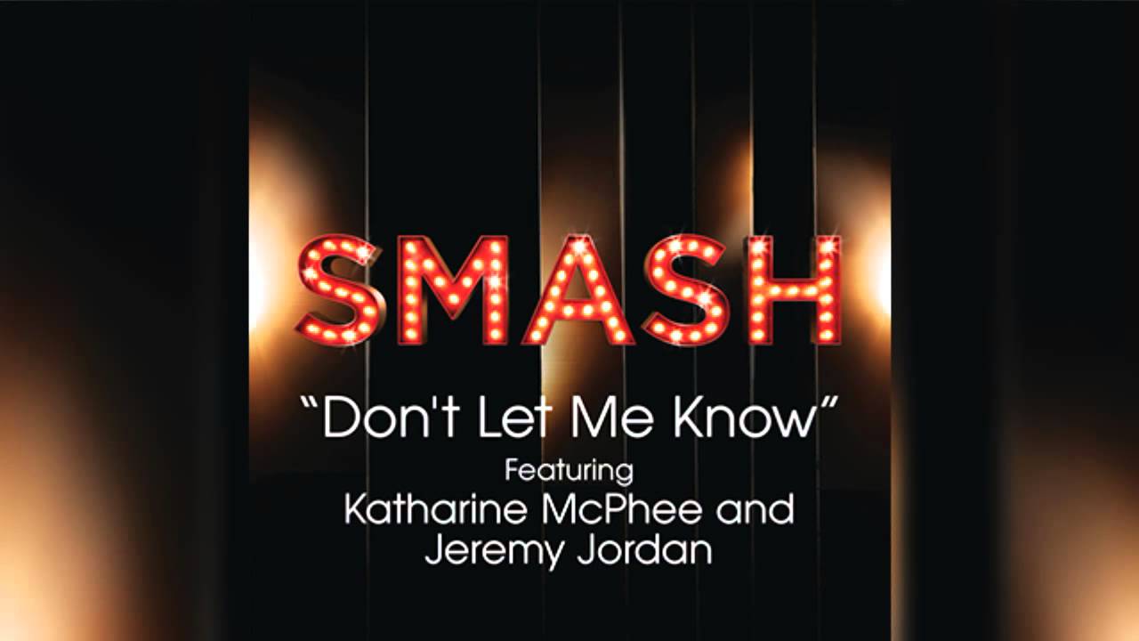 Don't Let Me Know - SMASH Cast Chords - Chordify