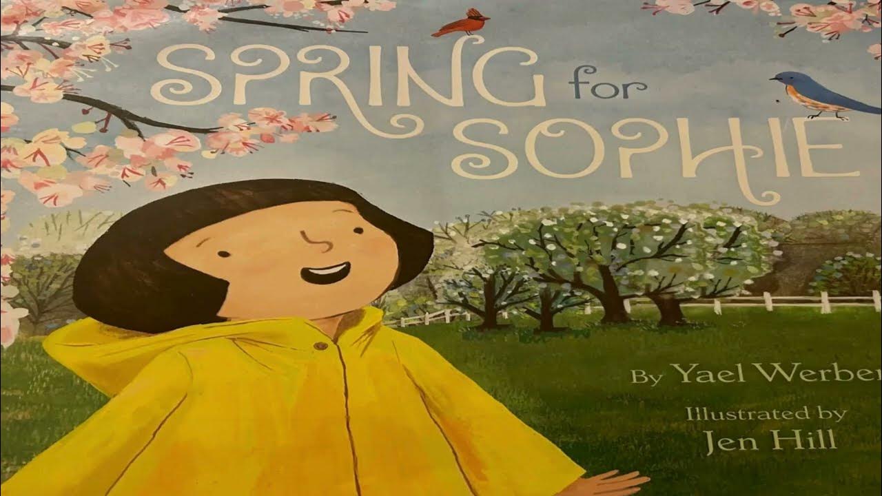 Spring for Sophie By Yael Werber | Read Aloud | Funnydaffer - YouTube