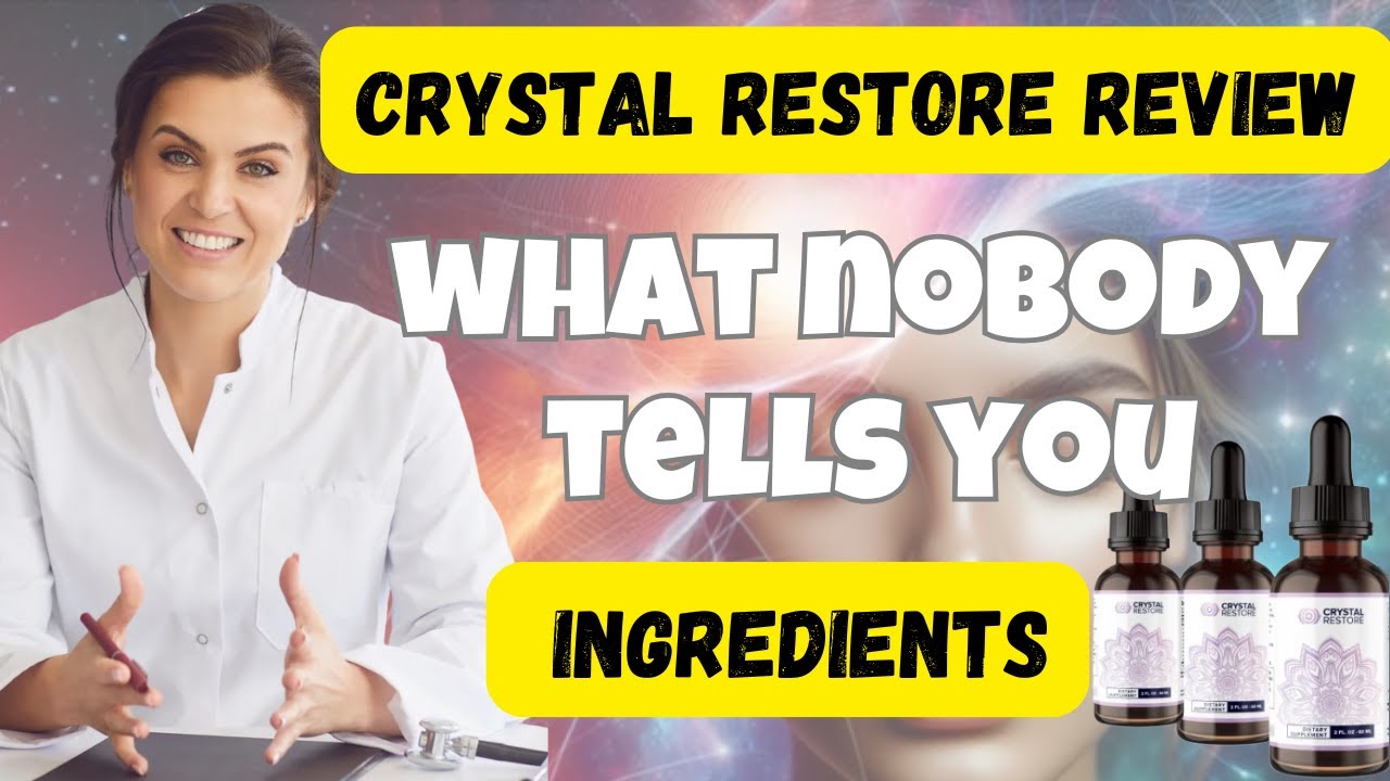 Crystal Restore Review: Crystal Restore Supplement - Crystal ...