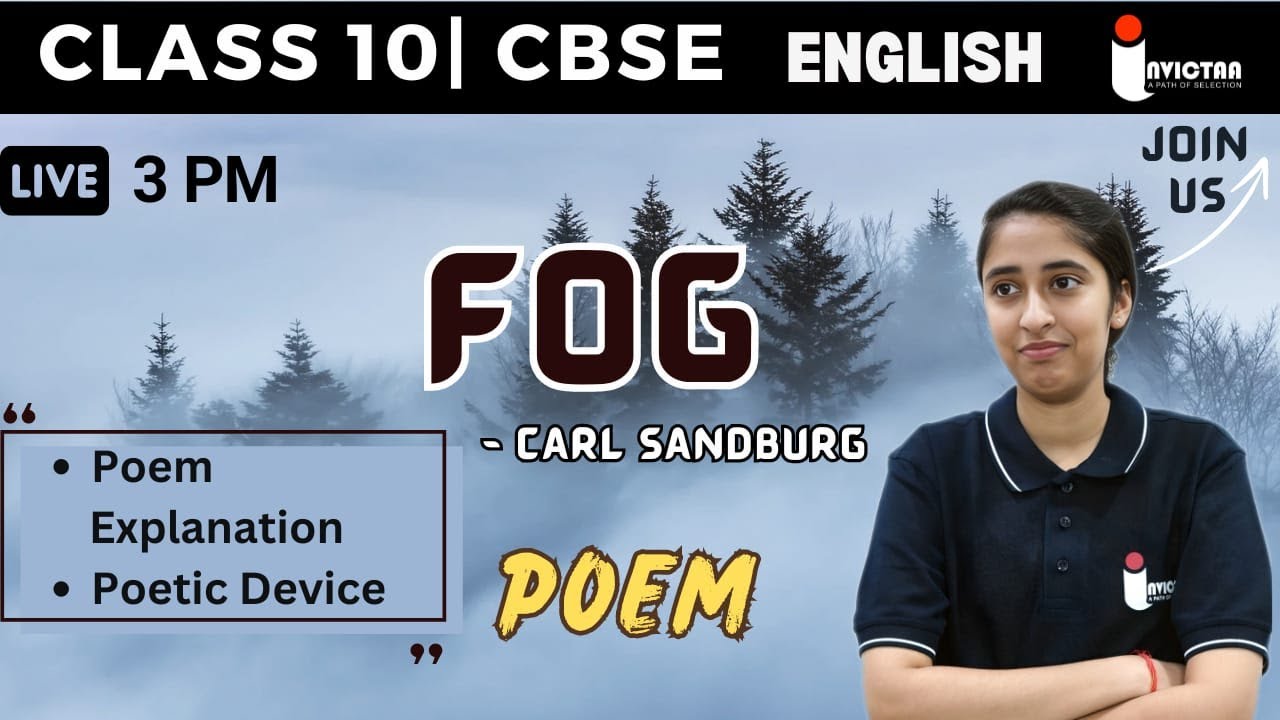 Fog Poem | Class 10 | Full explanation and Poetic Devices |First Flight ...