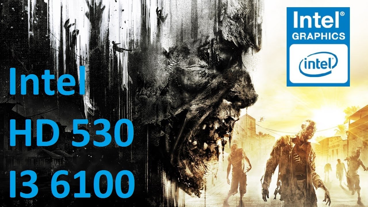 Intel HD Graphics 530 Dying Light Test - YouTube