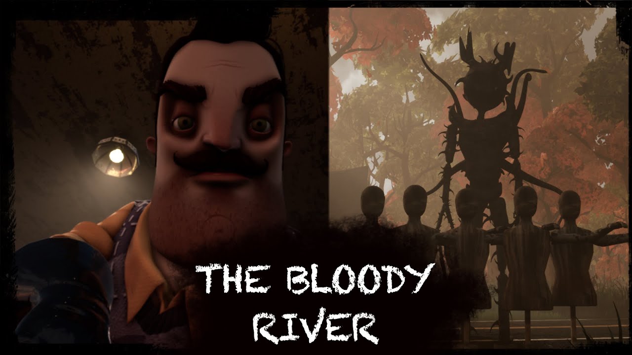 HELLO NEIGHBOR FAN GAME - THE BLOODY RIVER [2.0 - 3.0 DEMO] [ALL VERSIONS OF THE FAN GAME] - YouTube