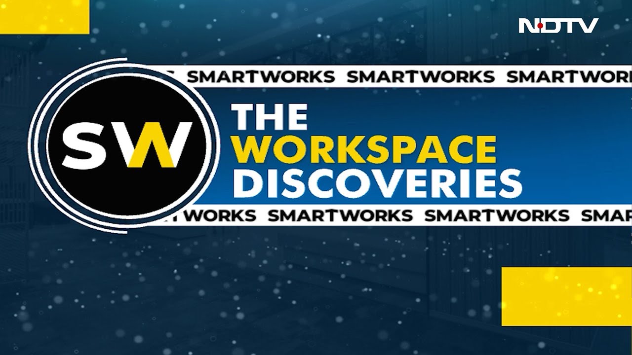 Smartworks | NDTV -The Workspace Discoveries | In conversation with ...
