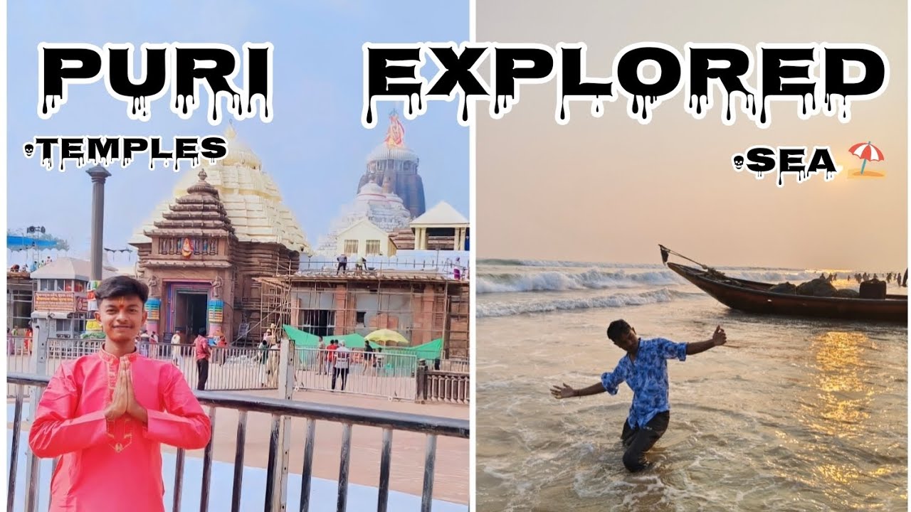 PURI , Odisha | Explored ⛱️ | Sea Beach | jaganath Temple | Konark Sun ...