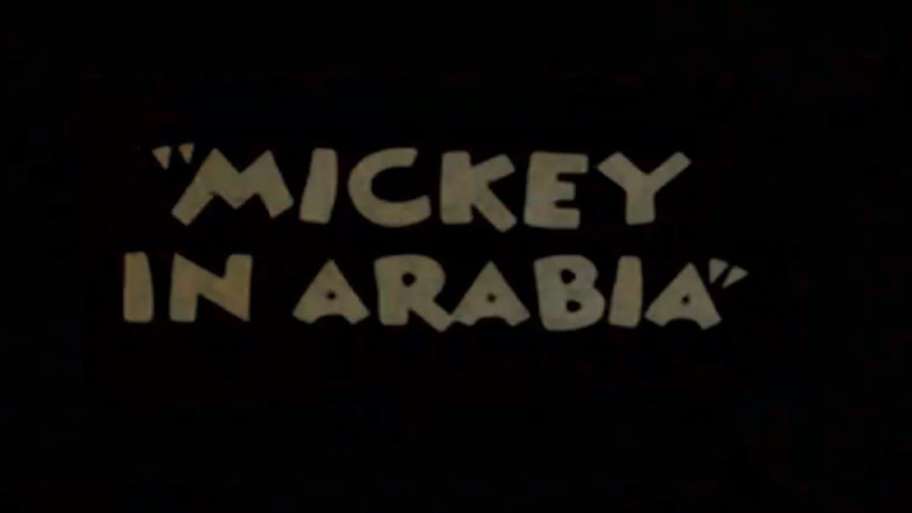 Mickey Mouse - Mickey in Arabia Mashup (1932) - YouTube