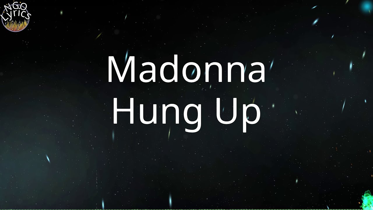 Madonna - Hung Up (Lyrics) - YouTube
