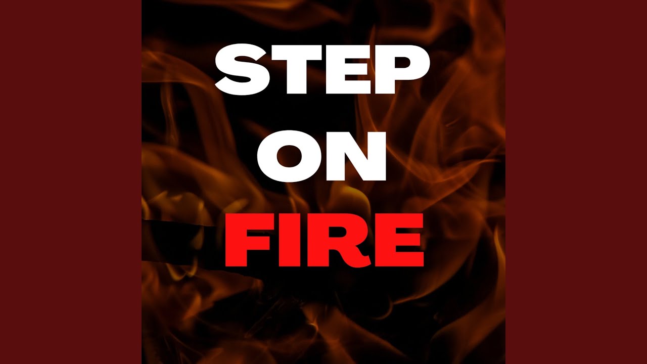 Step on Fire - YouTube