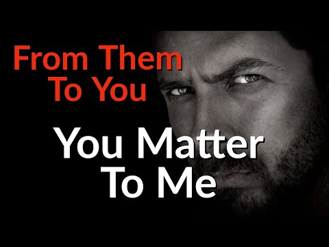 You Matter To Me And I Intend To Tell You That - Love Messages From ...