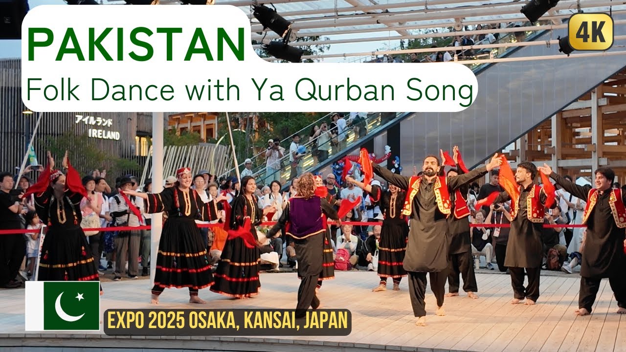 Pakistan Folk Dance | Ya Qurban | Expo 2025 Osaka Kansai Japan - YouTube