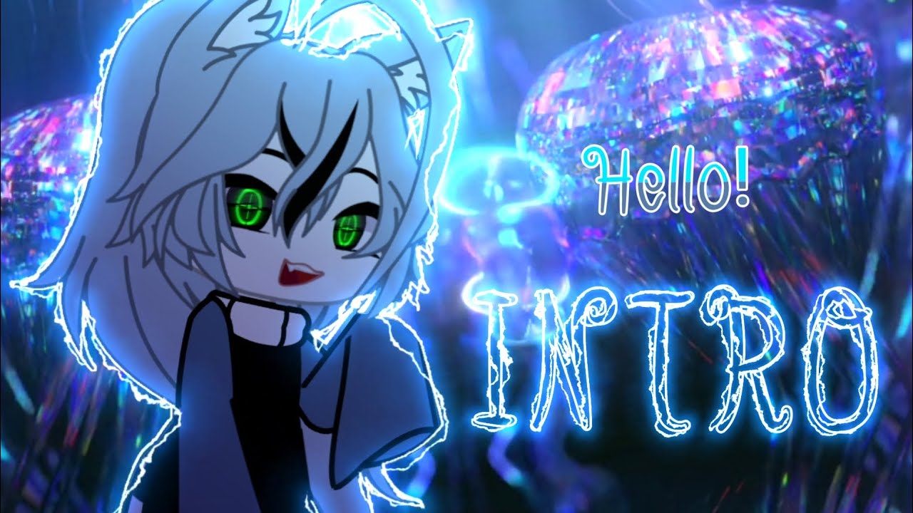 intro на заказ 🌊//gacha club/life// - YouTube