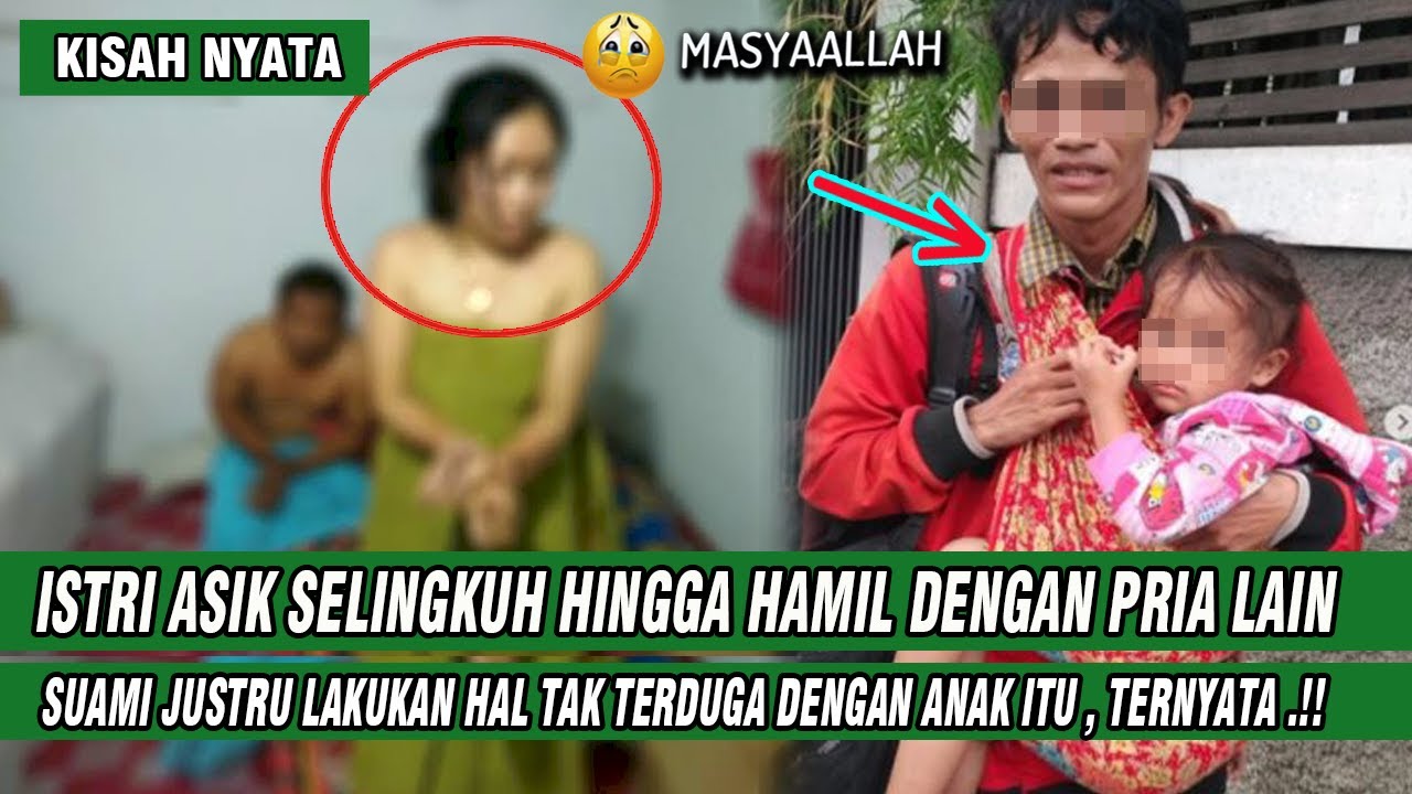 Kisah Istri Selingkuh Hingga Hamil Dengan Pria Lain Suami Justru