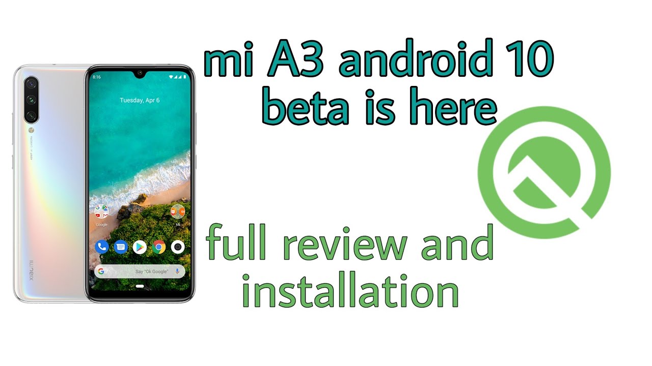 Mi A3 android 10 stable is out now full review and installation - YouTube