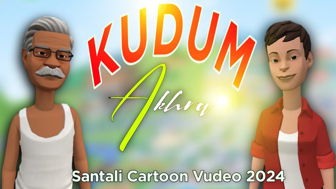 KUDUM AKHRA Il Santali Cartoon Kudum ll New Santali Cartoon Vudeo 2024 ...