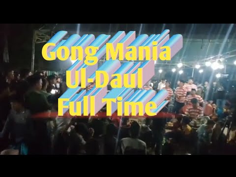 Full Time Ul-Daul Gong Mania - YouTube