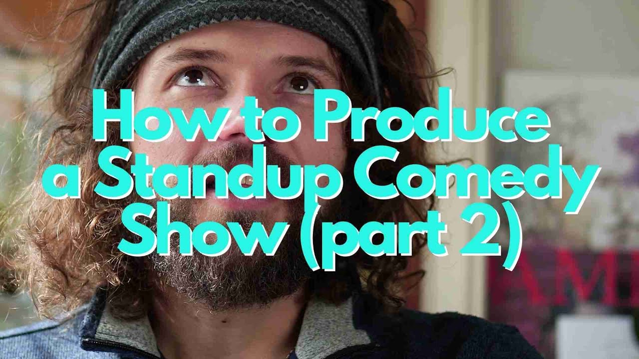 How to Produce a Standup Comedy Show (part 2) - YouTube
